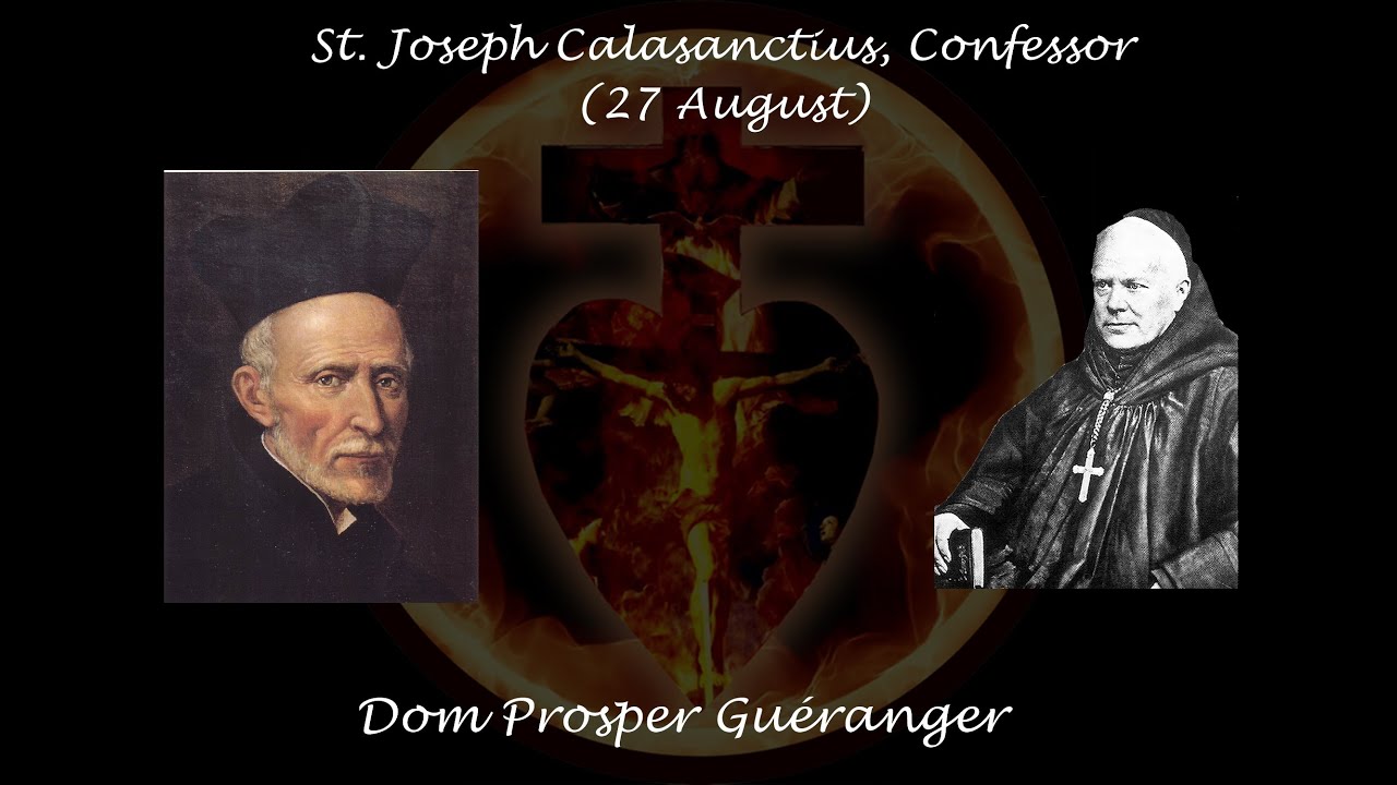 St. Joseph Calasanctius, Confessor (27 August) ~ Dom Prosper Guéranger ...