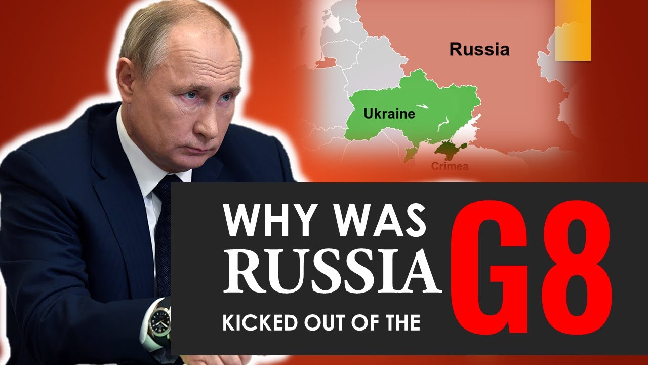 Why Russia was remove from G8? - YouTube