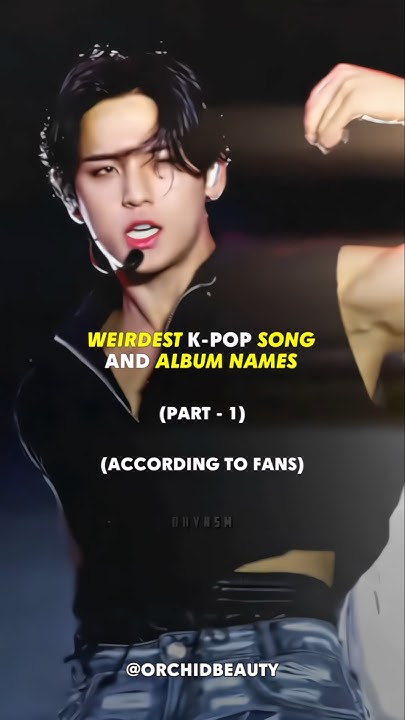 Weirdest Kpop Songs Names #fyp#shorts#bts#blackpink#twice#txt#seventeen#nct#aespa#ive#itzy# ...