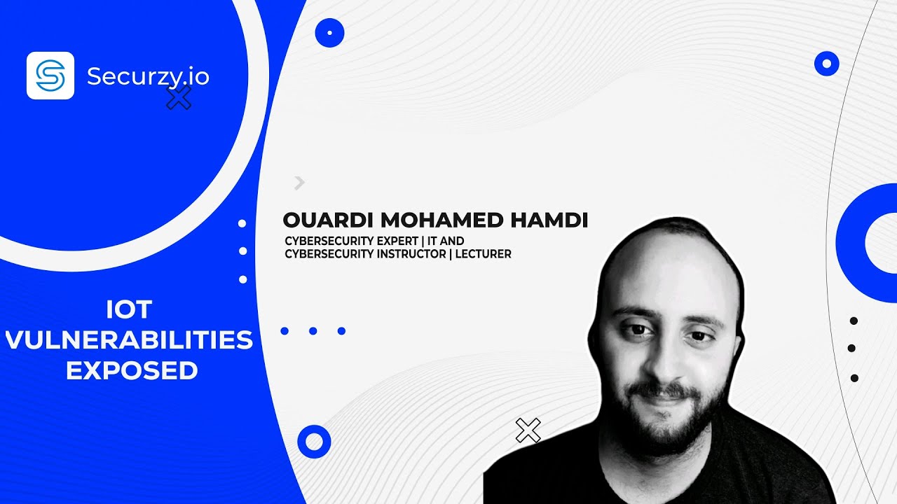 #IoT Vulnerabilities Exposed with Ouardi Mohamed Hamdi - YouTube