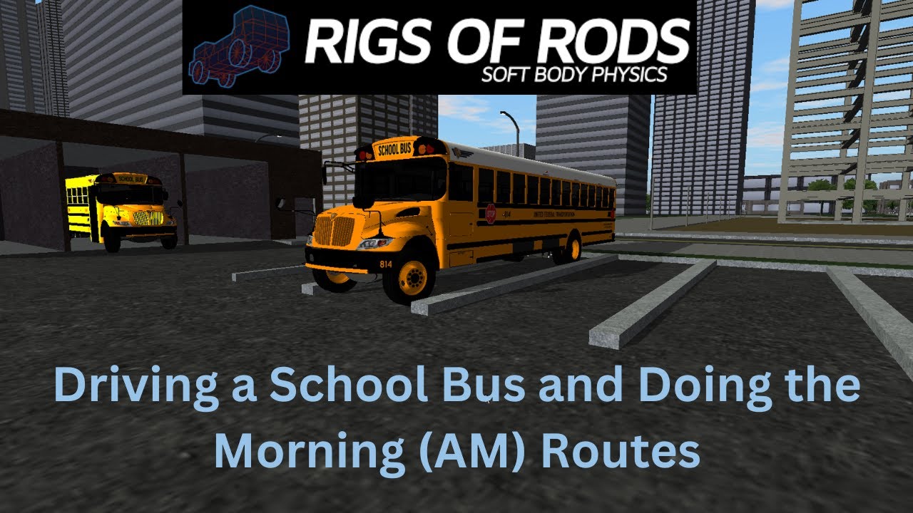 Driving a School Bus and Doing the Morning (AM) Routes | Rigs of Rods ...