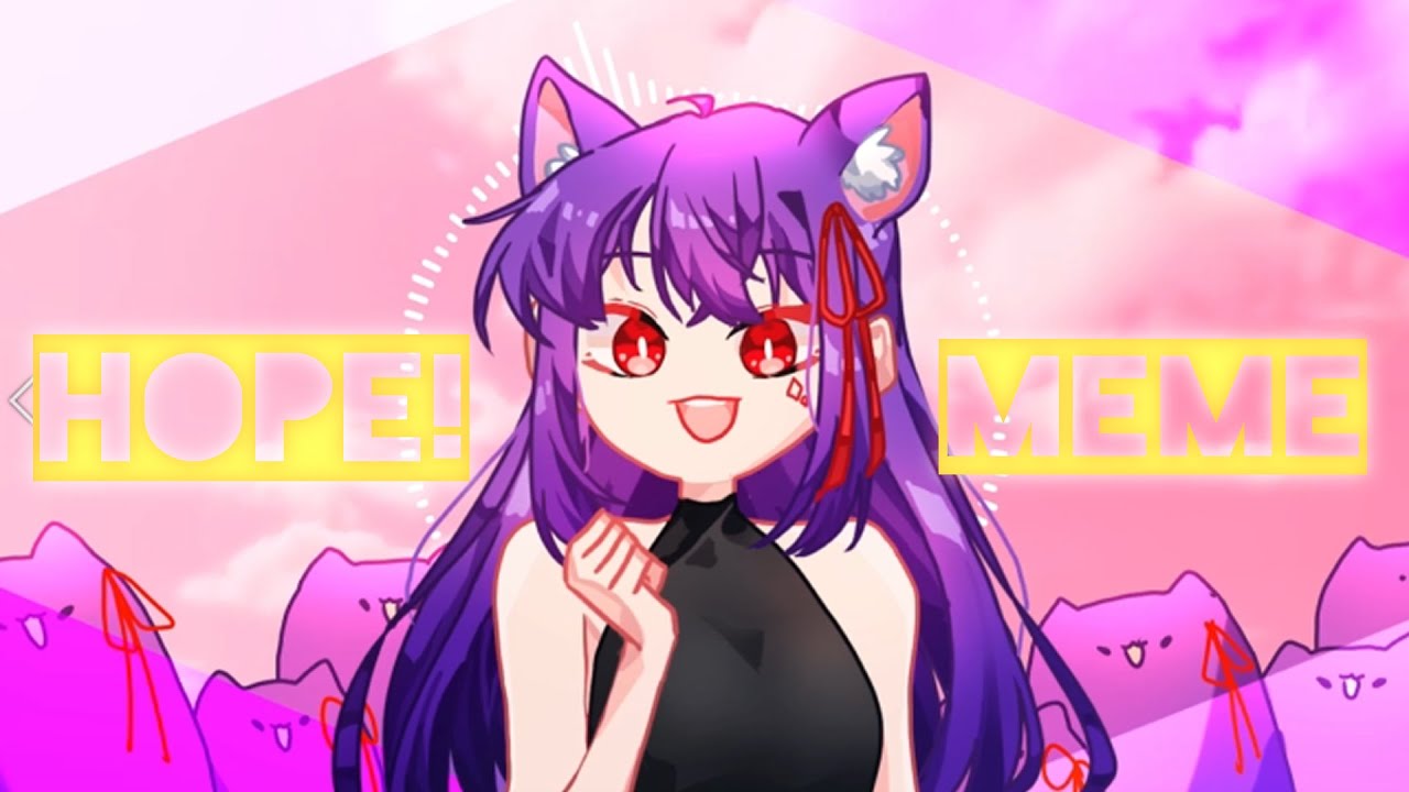 [ORIGINAL] HOPE! meme - YouTube