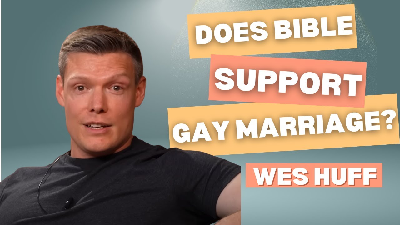 Does the Bible Support Gay Marriage - LGBTQ? Christian Apologist Wes ...
