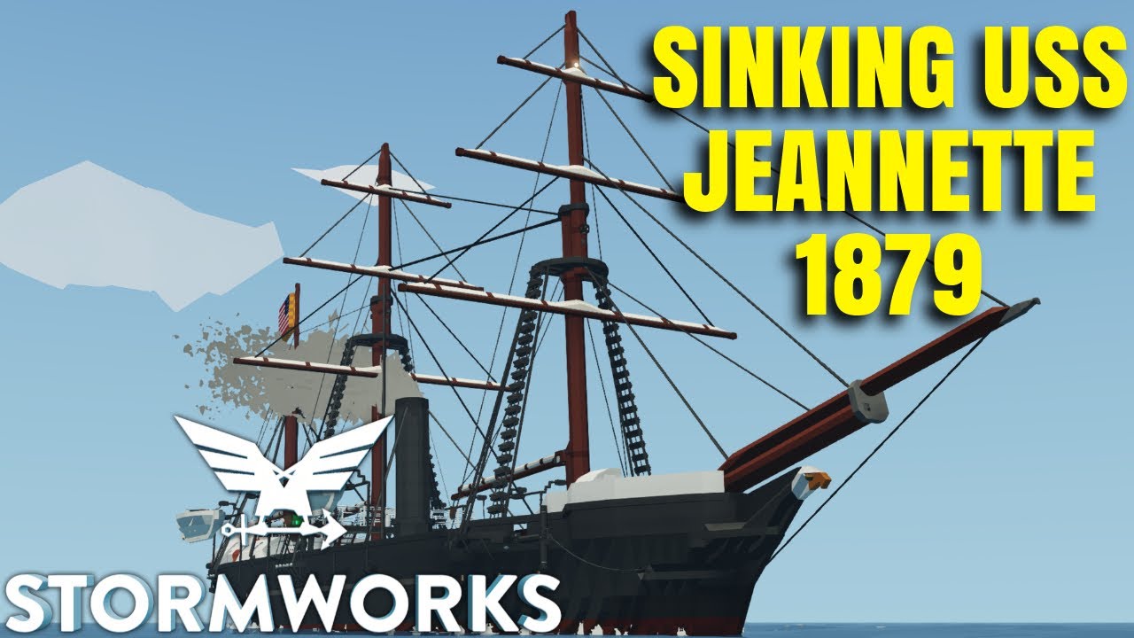 Sinking of the USS Jeannette | Stormworks: Build and Rescue - YouTube