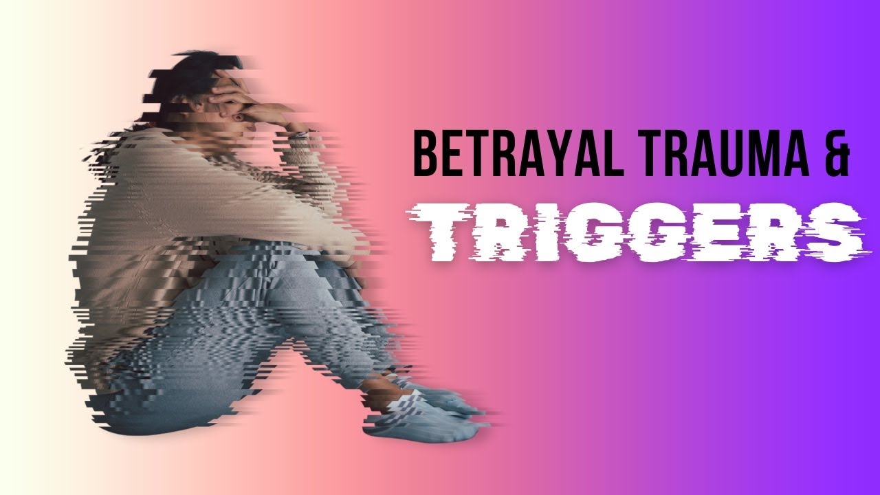 Betrayal Trauma and Triggers | Defining Triggers - YouTube