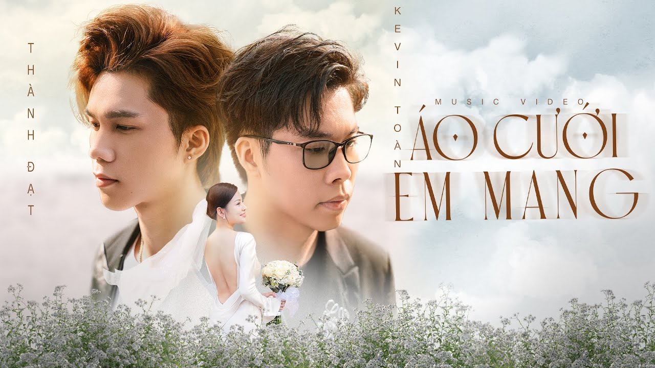 ÁO CƯỚI EM MANG - KEVIN TOÀN x THÀNH ĐẠT | MV OFFICIAL - YouTube