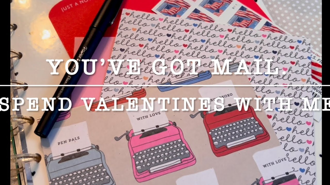 You’ve Got Mail! Spend Valentines With Me. - YouTube