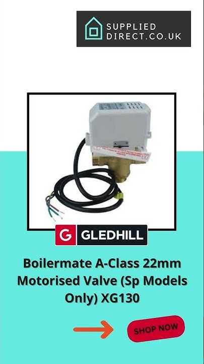 Gledhill Boilermate A-Class 22mm Motorised Valve (Sp Models Only) - YouTube