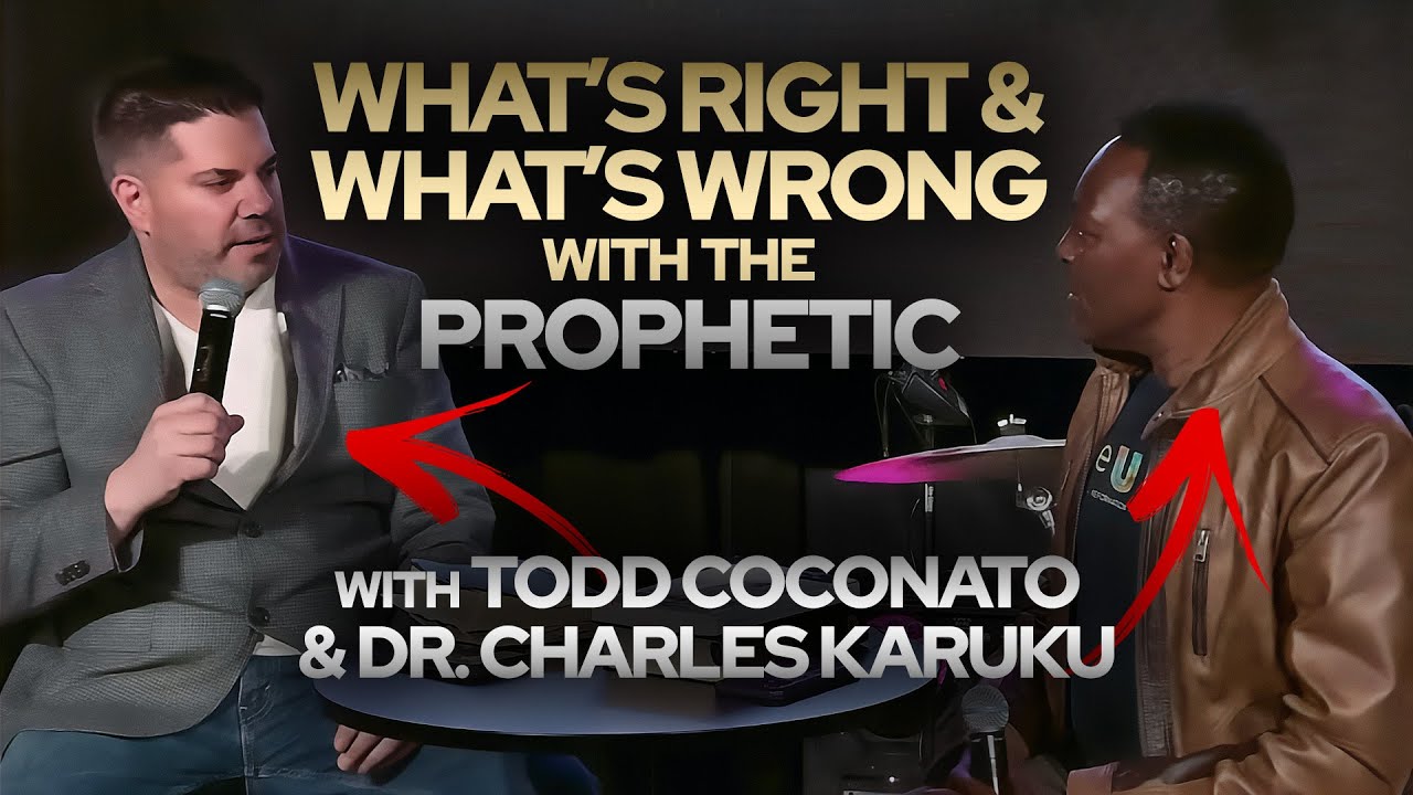 Prophetic Insight with Todd Coconato & Dr. Charles Karuku - YouTube