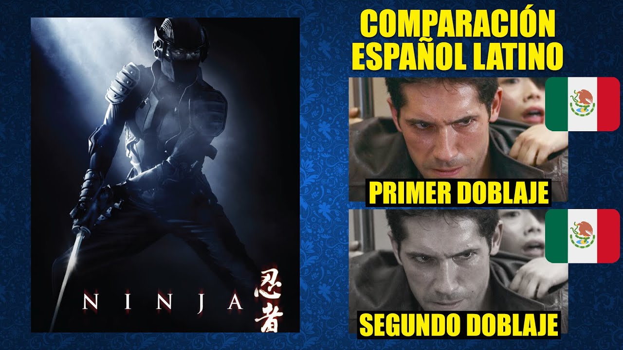 Ninja: El Guerrero Silencioso [2009] Comparación del Doblaje Latino ...