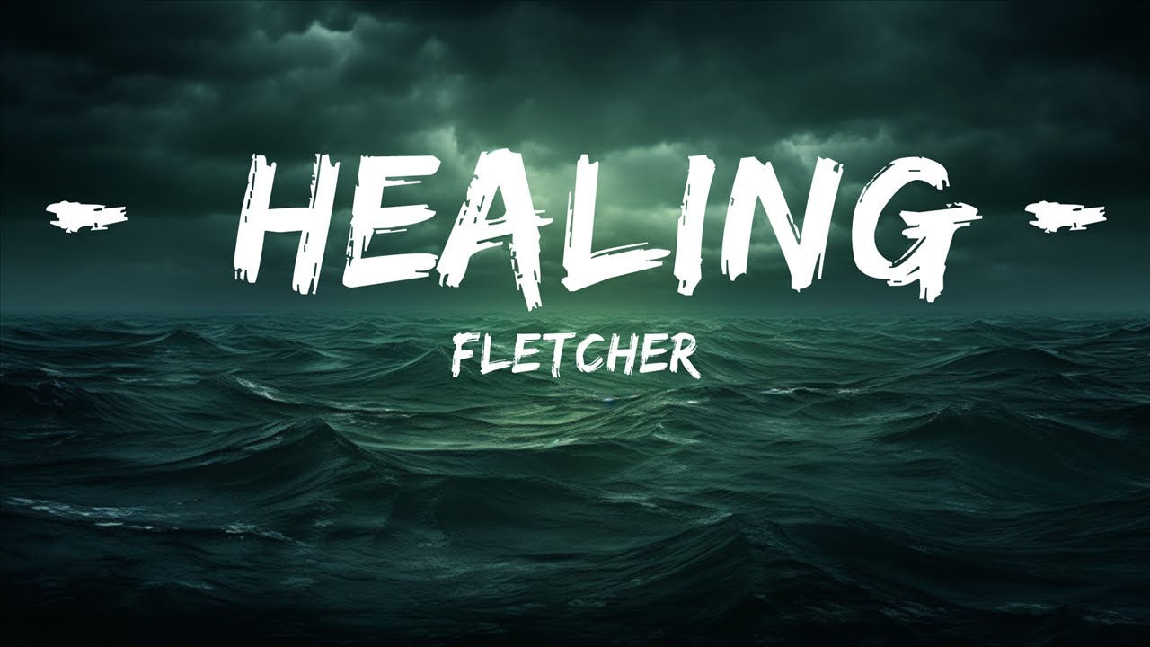 FLETCHER - Healing (Lyrics) | 25 Min - YouTube