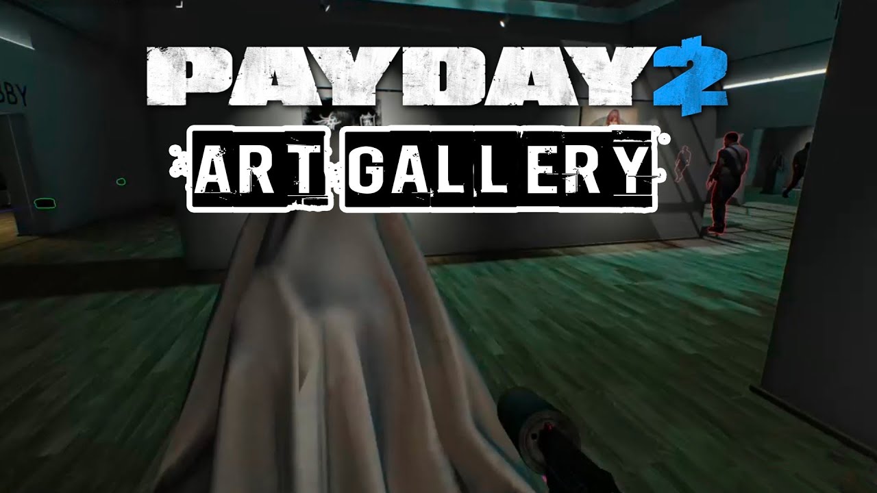PAY DAY 2 BAIN: ART GALLERY (DEATH SENTENCE, ONE DOWN - SOLO STEALTH ...