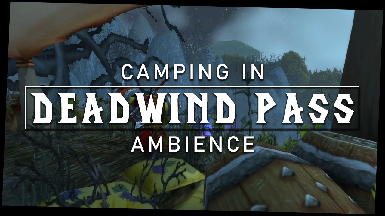 WoW ASMR - Camping in Deadwind Pass (Just Ambience) - YouTube