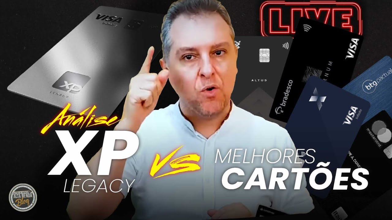 💳LIVE: O MELHOR CARTÃO XP VISA INFINITE LEGACY X OS DEMAIS CARTÕES ...