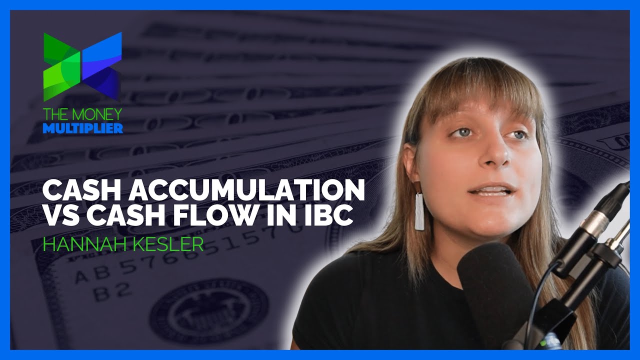 Cash Accumulation vs Cash Flow in IBC | The Money Multiplier - YouTube