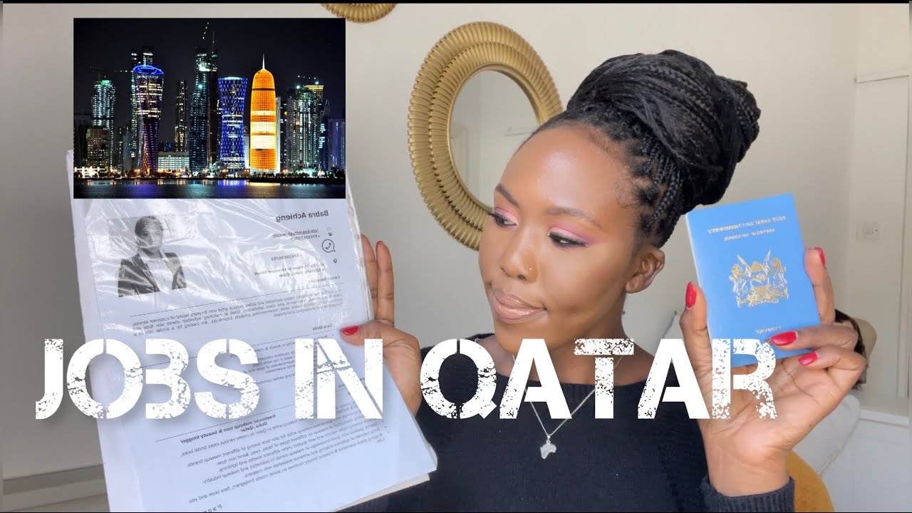How I Got A Job In Qatar From Kenya Part 1 Jobs In Qatar Youtube