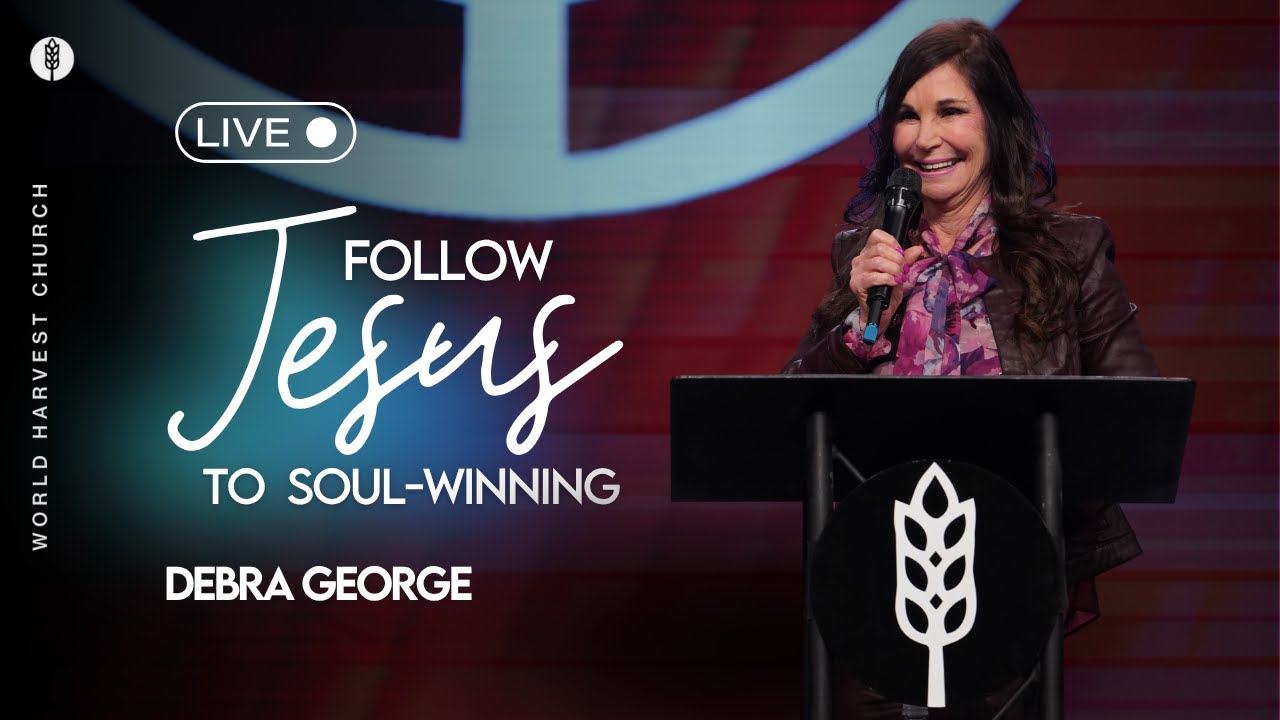 Follow Jesus to Soul-Winning - Debra George - Wednesday PM Spiritual ...