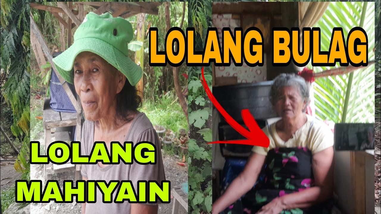 MAHIYAIN NA LOLA ️ @edilbertopamaybay @BenchCabatinganCharityVlog - YouTube
