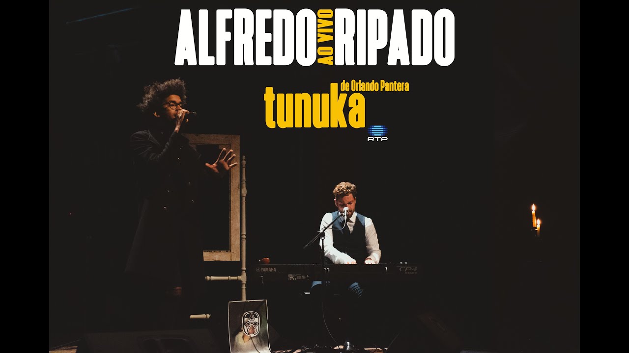 Alfredo x David Ripado | Tunuka de Orlando Pantera (RTP) - YouTube