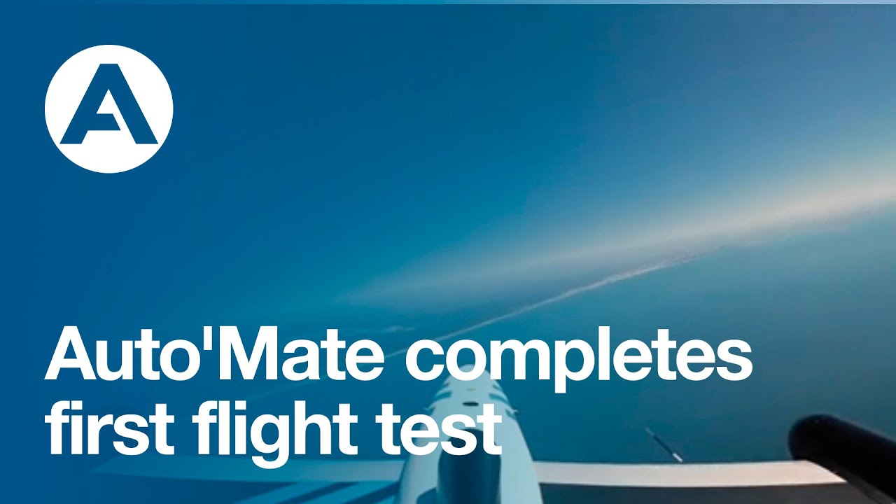 Auto'Mate completes first flight test - Full Documentary - YouTube