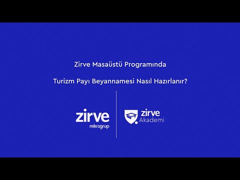 Zirve Masaüstü Programında Turizm Payı Beyannamesi Nasıl Hazırlanır?