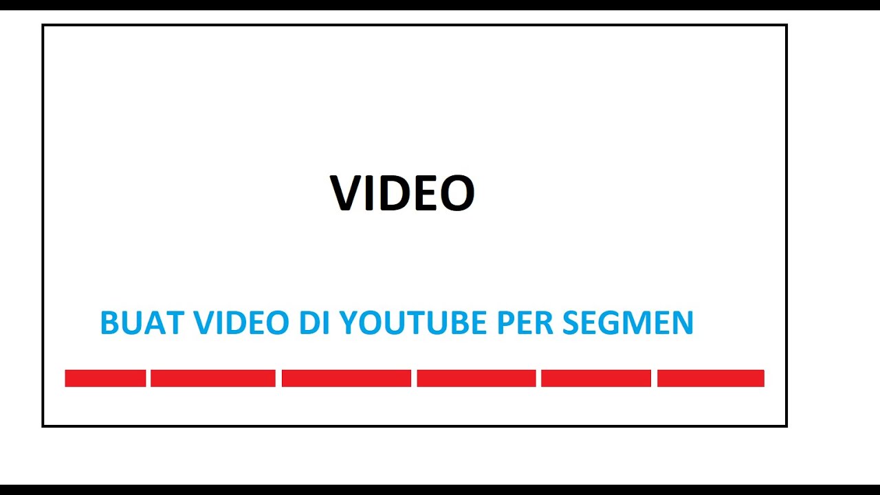 Cara Membuat Video di Youtube menjadi beberapa segmen/bab/bagian - YouTube