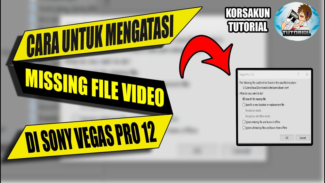 Cara untuk mengembalikan video hilang atau missing file di sony vegas ...