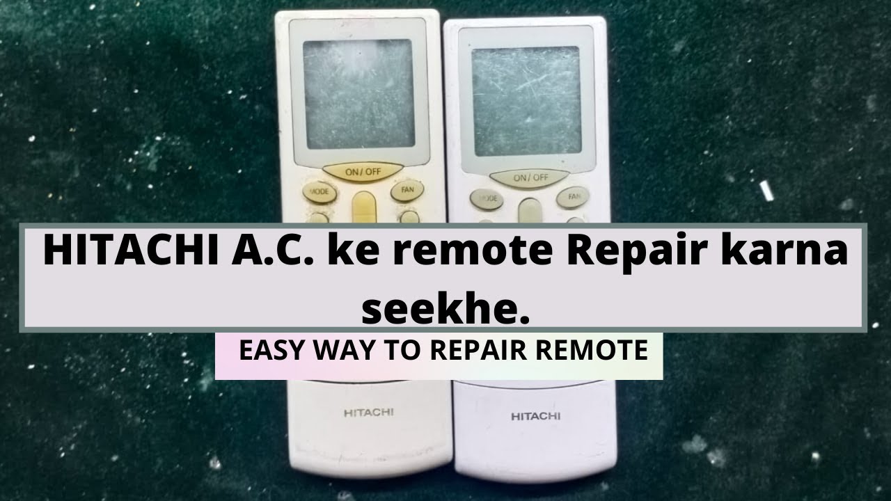 How to repair Hitachi A.C. remote. - YouTube