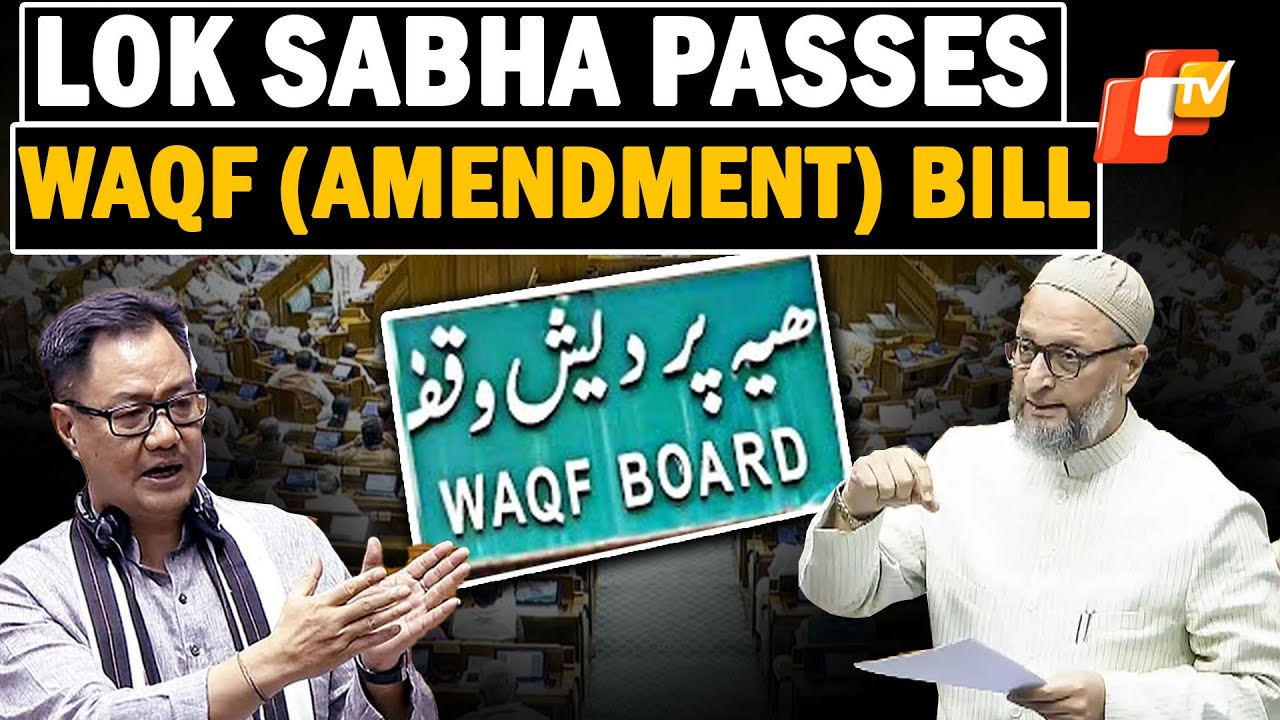Lok Sabha Passes Waqf (Amendment) Bill After An Epic Debate I OTV News ...