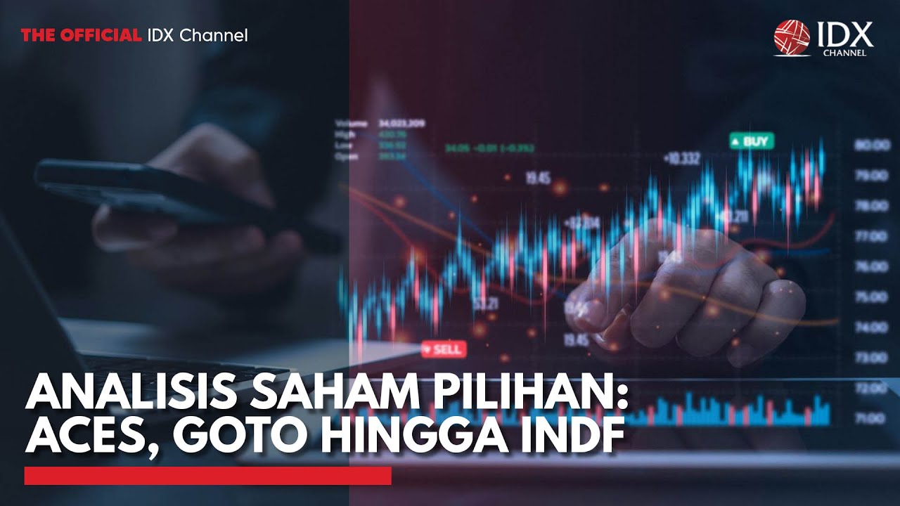 Analisis Saham Pilihan: ACES, GOTO Hingga INDF | IDX CHANNEL - YouTube