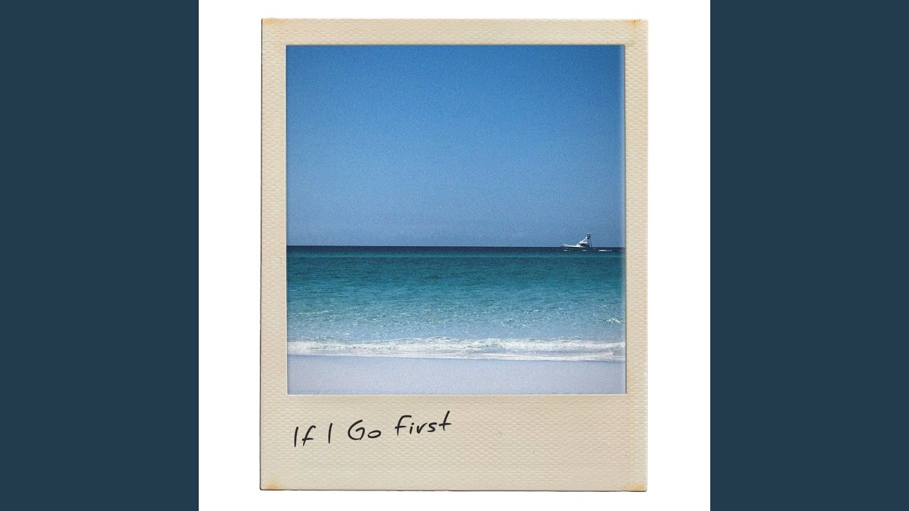 If I Go First - YouTube