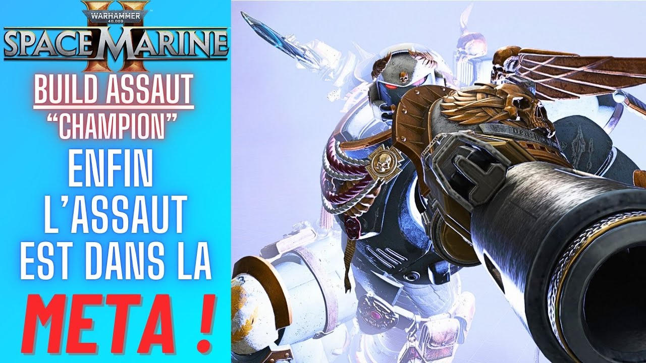 Space Marine 2 - Build ASSAUT Champion : L'Assaut ENFIN Dans La META ...