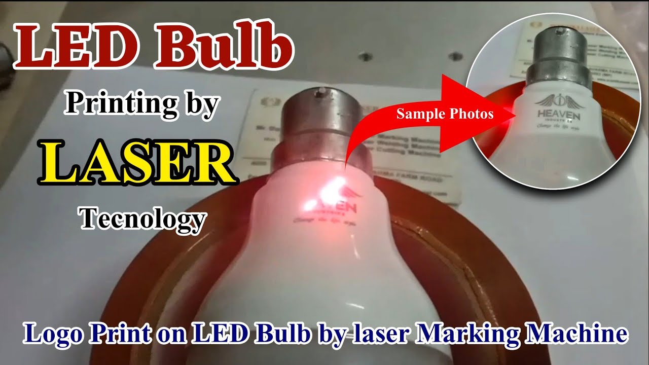 LED Bulb Print by Laser Machine, LED Bulb par print kaise hota, LED ...