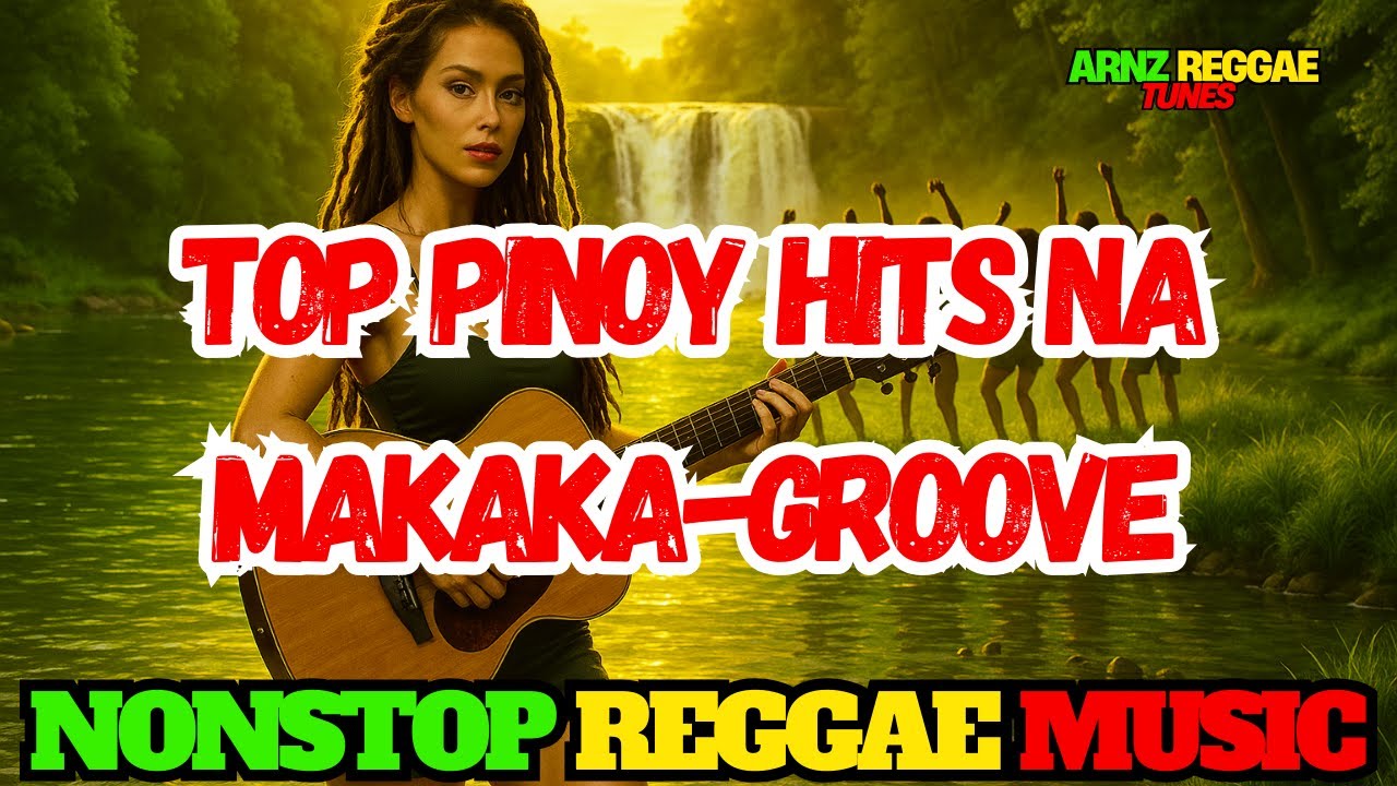 NEW PINOY REGGAE SONGS I TOP PINOY HITS NA MAKAKA-GROOVE - YouTube