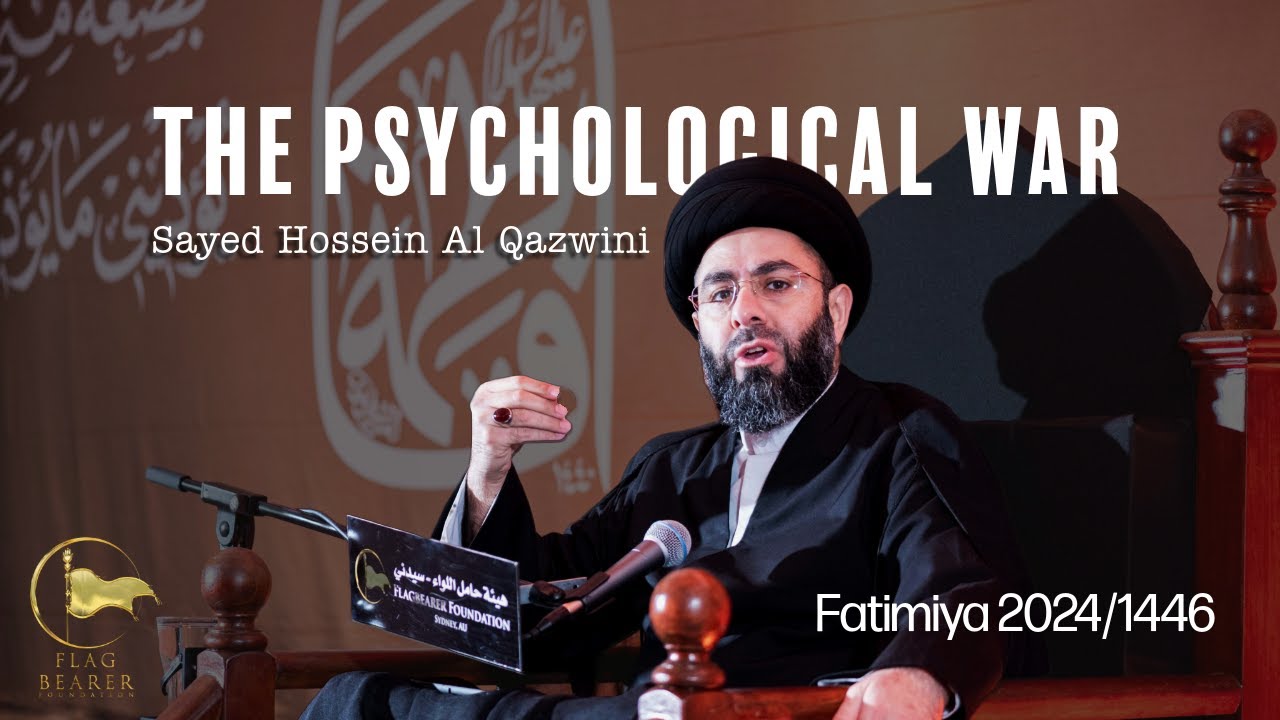 The Psychological War | Sayed Hossein Al Qazwini | Fatimiya 2024/1446 - YouTube