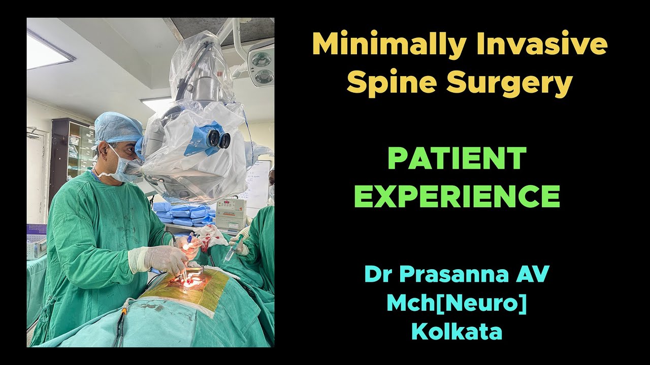 Minimally Invasive Spine Surgery!! Patient Experience!! Dr Prasanna AV ...