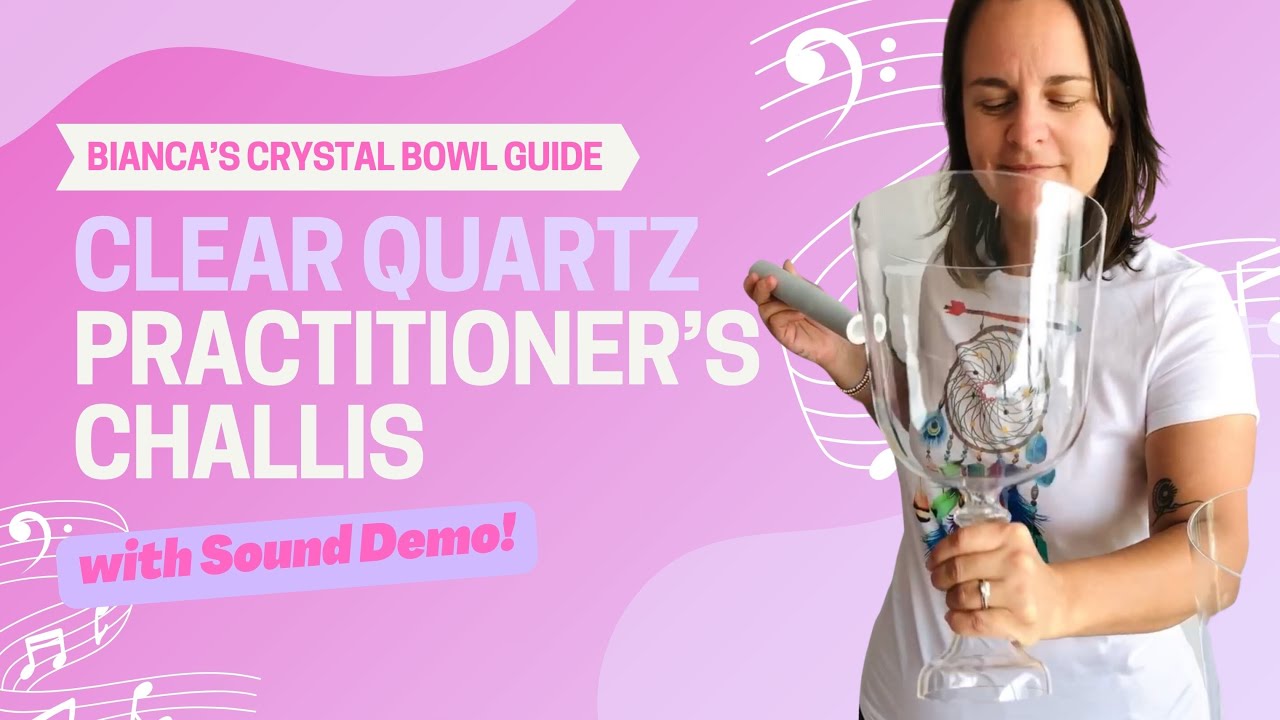 Bianca's Crystal Bowl Guide: Practitioner's Challis - YouTube