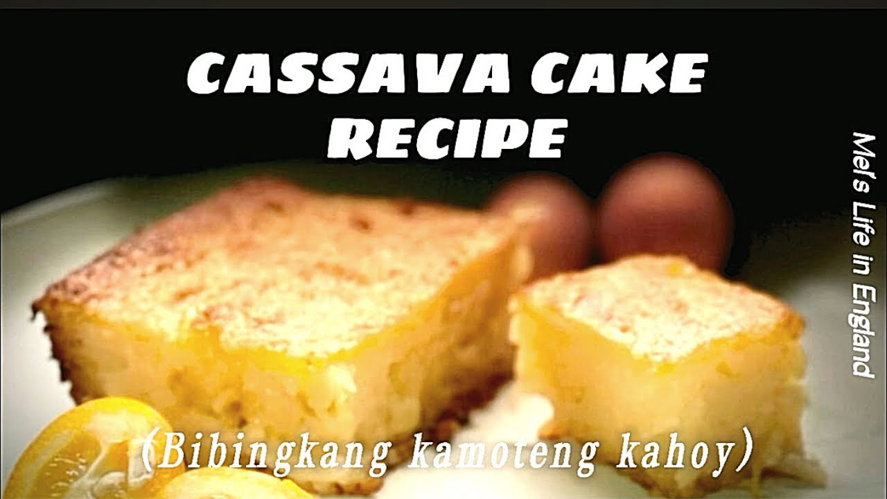 CASSAVA CAKE RECIPE | BIBINGKANG KAMOTENG KAHOY - YouTube