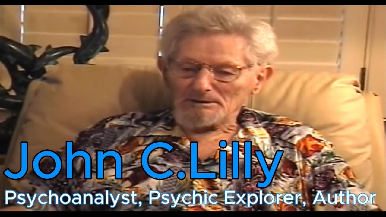 John C.Lilly - Psychoanalyst, Psychic Explorer, Author - YouTube