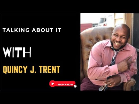Quincy J. Trent Talks About It with Marcel Gamble - YouTube