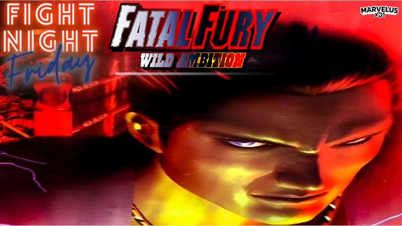 Fight Night Friday: Fatal Fury Wild Ambition Arcade Mode Gameplay ...
