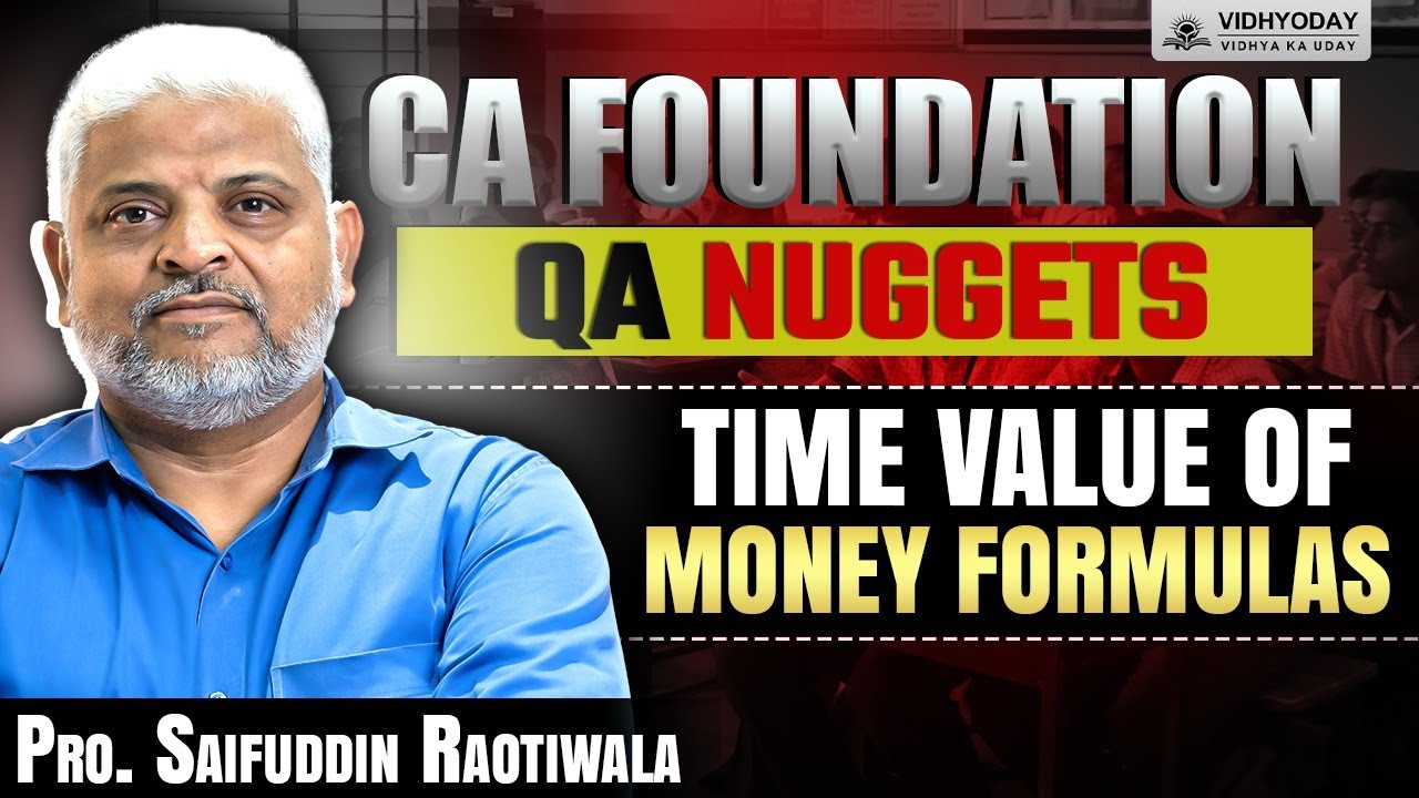 CA Foundation QA Nuggets: Time Value of Money Formulas | By Saif Sir | Vidhyoday - YouTube