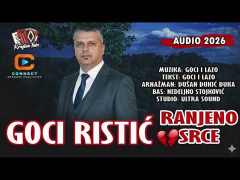 GOCI RISTIC - RANJENO SRCE (OFFICIAL AUDIO 2026)