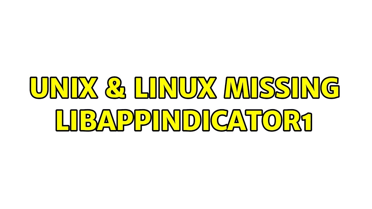 Unix & Linux: Missing libappindicator1 (3 Solutions!!) - YouTube