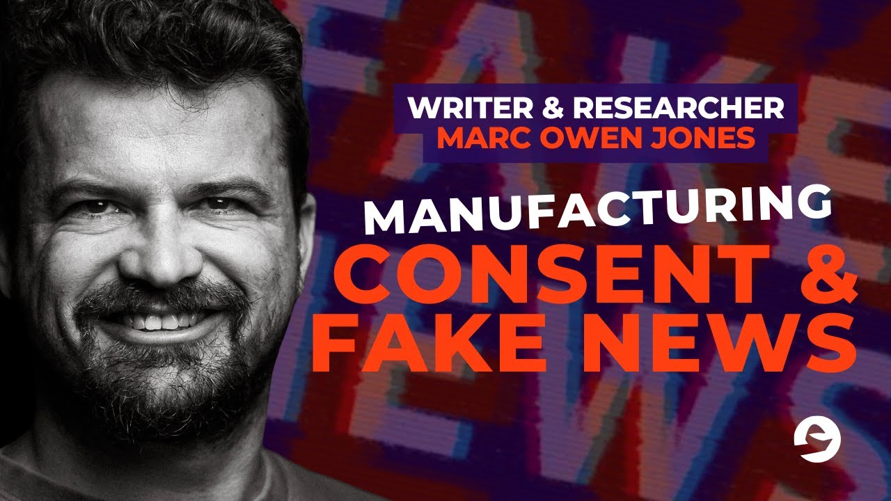 Manufacturing Consent and Fake News | Marc Owen Jones - YouTube