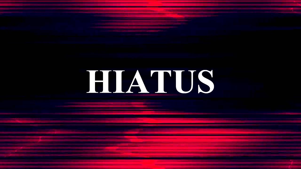 HIATUS - YouTube