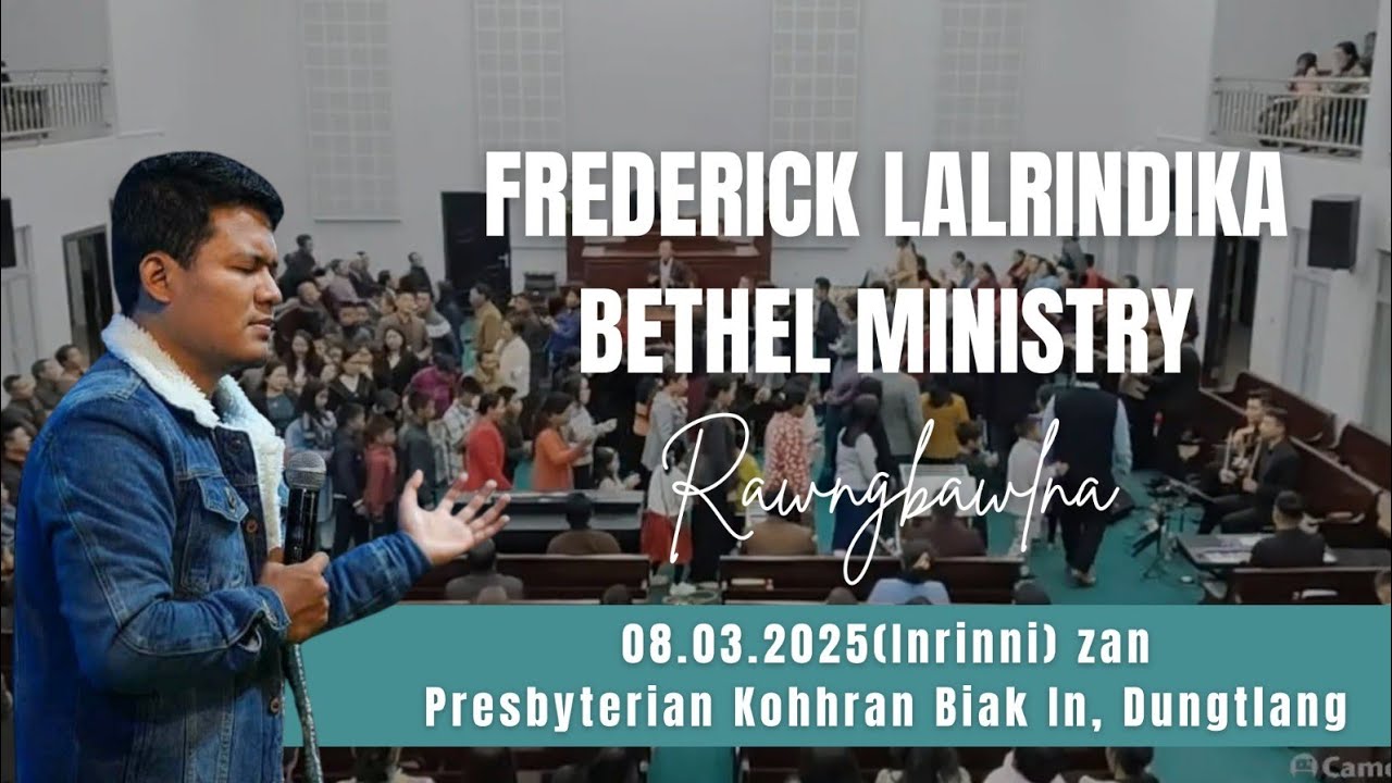 Frederick Lalrindika, Bethel Ministry Rawngbawlna 08.03.2025(Inrinni ...
