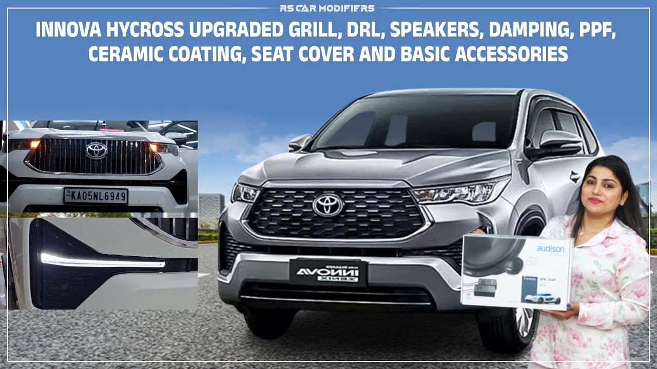 INNOVA HYCROSS UPGRADED GRILL, DRL, SPEAKERS, DAMPING, PPF, CERAMIC ...