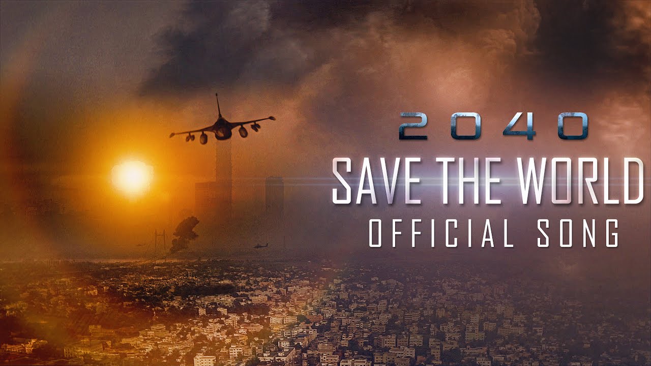 2040 - SAVE THE WORLD | Official Music Video | 2024 - YouTube