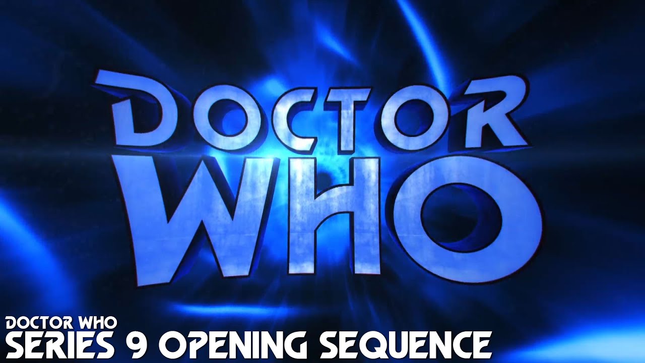 Doctor Who - Series 9 Opening Sequence (unfinished) - YouTube